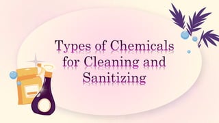 TLE-7-Types-of-Chemicals-for-Cleaning-and-Sanitizing-Tools.pptx