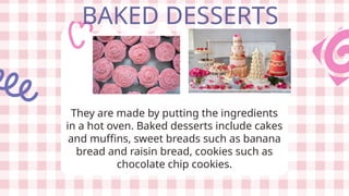 TLE-GRADE 9-CLASSIFICATION OF DESSERTS AND THEIR CHARACTERISTICS.pptx