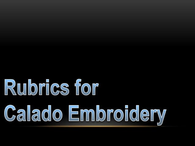 MAKING CALADO EMBROIDERY | PPTX | Needlework | Arts and Crafts