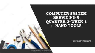 TLE - COMPUTER SYSTEMS SERVICING - HAND TOOLS | PPT