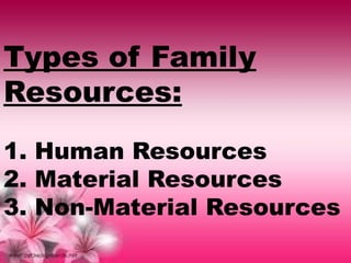 TLE-HE-6-MANAGEMENT-OF-FAMILY-RESOURCES-NOVEMBER-6-10-2017 (1).pptx