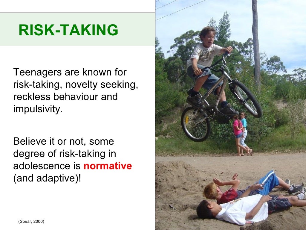 RISK-TAKING Risk-taking might allow teens RISK-TAKING Risk-taking might allow teens