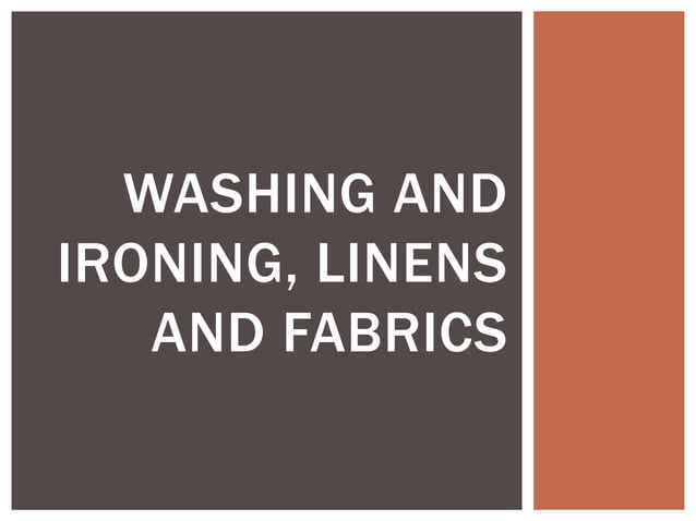 washing and ironing, linens and fabrics | PPTX
