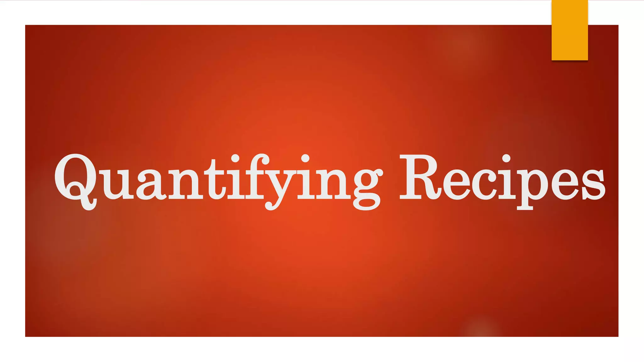 Tle 10 l1 quantifying recipes | PPTX
