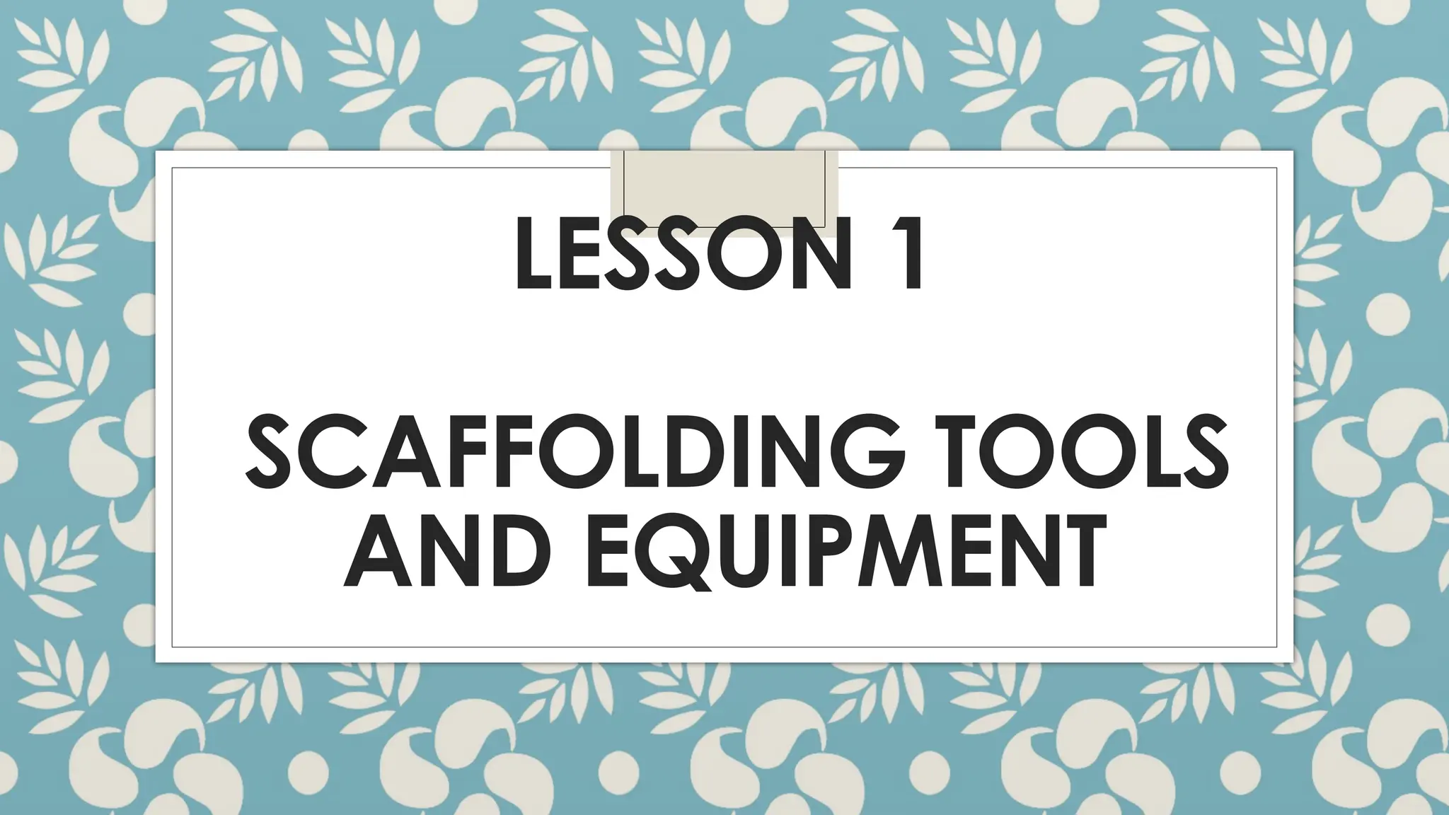 TLE 10 CARPENTRY Q2 M6 SCAFFOLDING TOOLS AND EQUIPMENT | PPTX