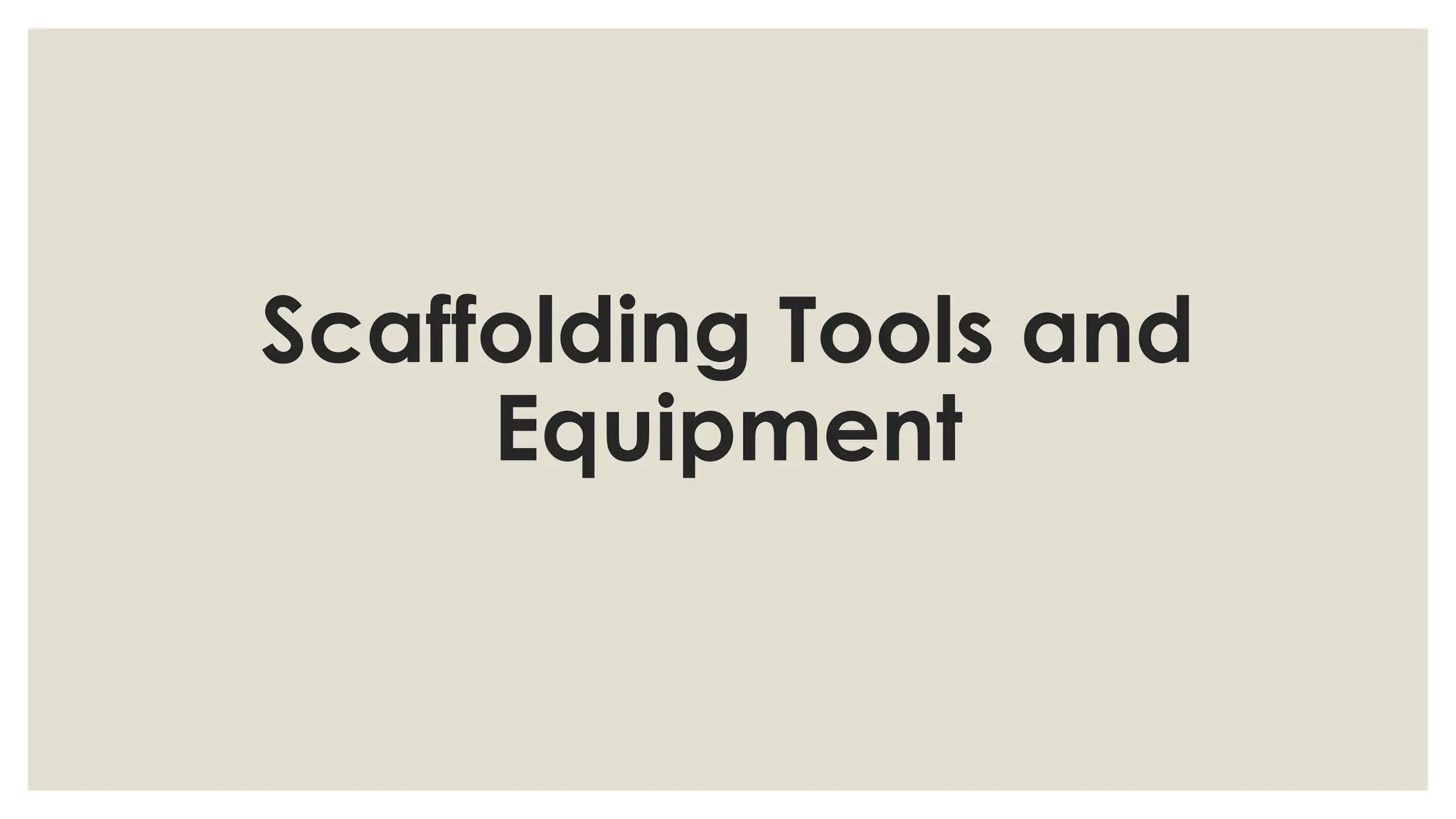 TLE 10 CARPENTRY Q2 M6 SCAFFOLDING TOOLS AND EQUIPMENT | PPTX