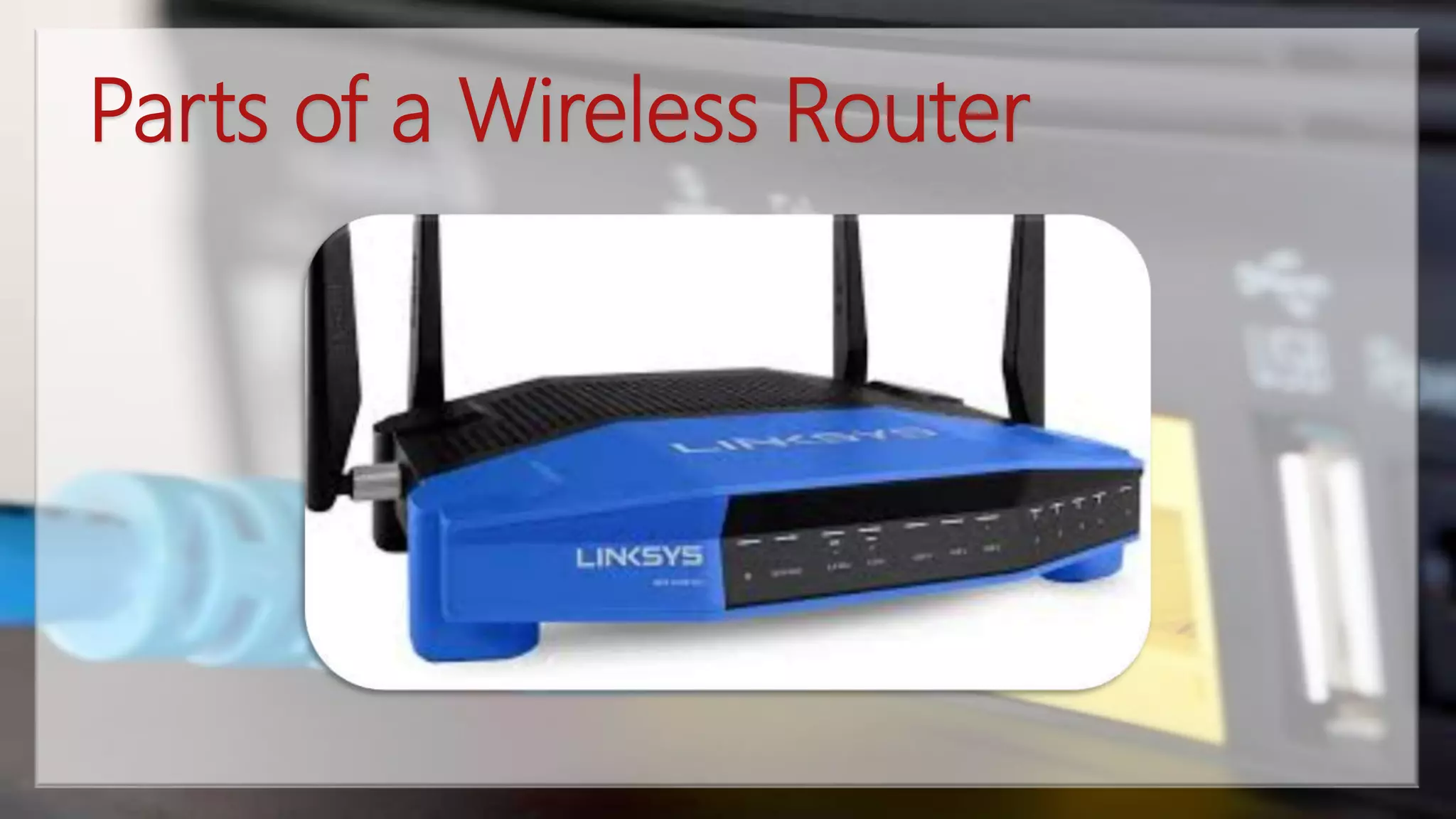 TLE 10 (ICT): Configuring a Wireless Router | PPTX