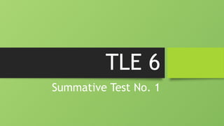 SUMMATIVE TEST IN TECHNOLOGY AND LIVELIHOOD EDUCATION | PPT