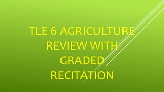 TLE 6 Agriculture Powerpoint Presentation | PPTX