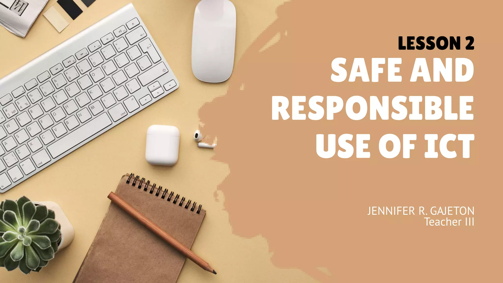 TLE 6_LESSON 2_SAFE AND RESPONSIBLE USE OF ICT.pptx