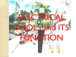TLE 6 PPT Q4 - Electrical Tools And Its Function.pptx