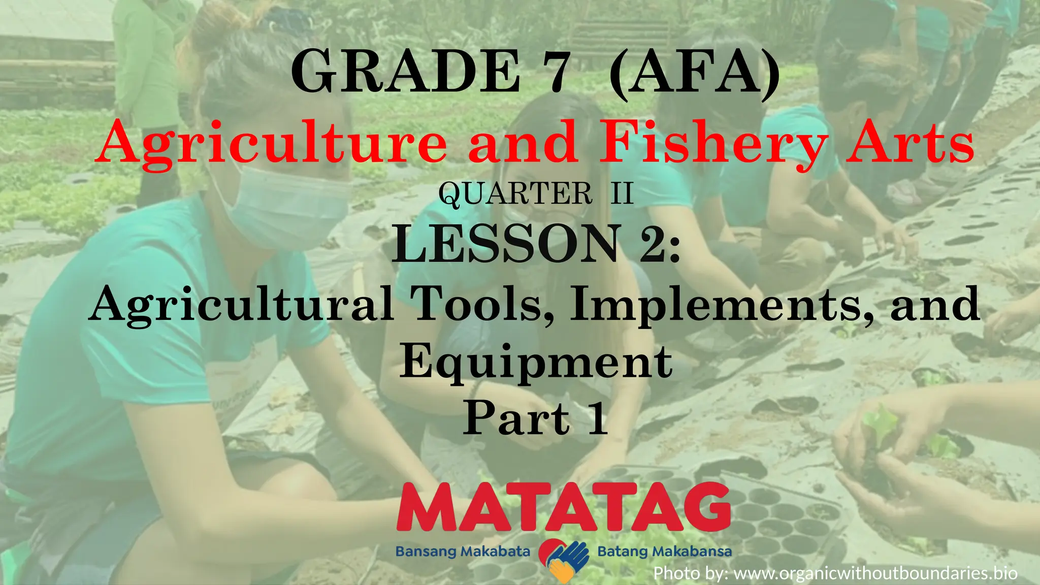 TLE 7 Agriculture and Fishery- Tools And Equipments in Farming.pptx