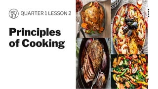 Tle 7 lesson 2 (principles of cooking) | PPTX