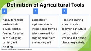 TLE 7 Q2 2 Differentiating Agricultural Tools, Implements, and ...