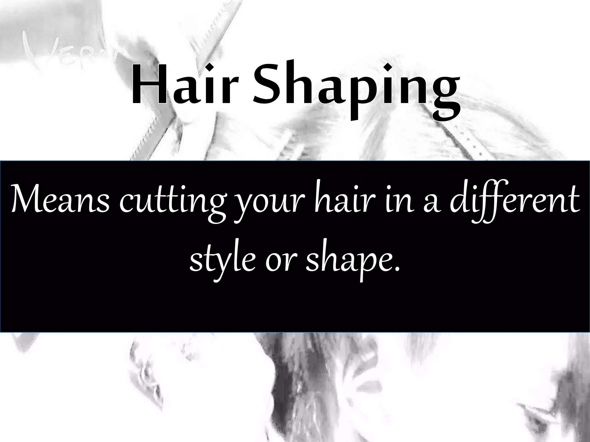 Tle 8 hair cutting and shaping techniques | PPTX