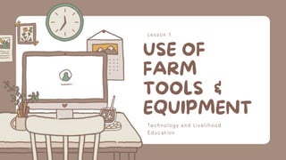 TLE 8_ LESSON 1 FARM TOOLS.pptx