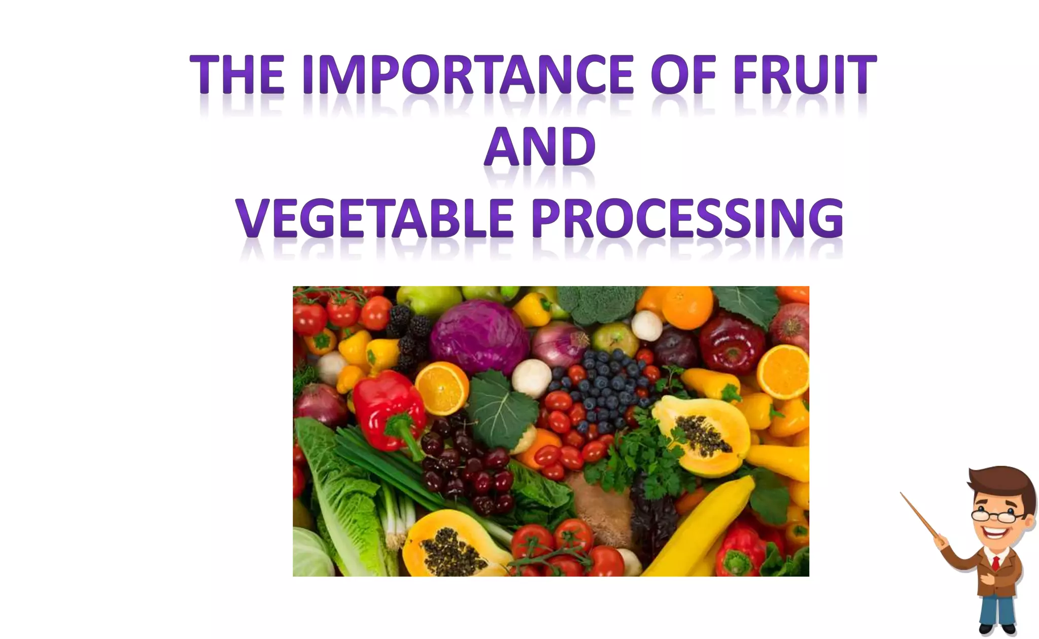 Tle 8 production of processed fruits and vegetables | PPTX
