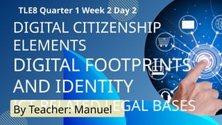 DIGITAL CITIZENSHIP ELEMENTS DIGITAL FOOTPRINTS AND IDENTITY ICT ...