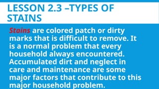 TLE9_QUARTER 1 LESSON 2.3 TYPES OF STAINS | PPTX