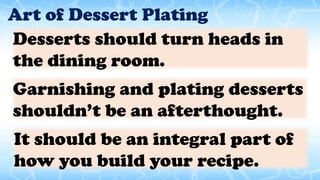 Factors in Plating and Presenting Dessert | PPTX