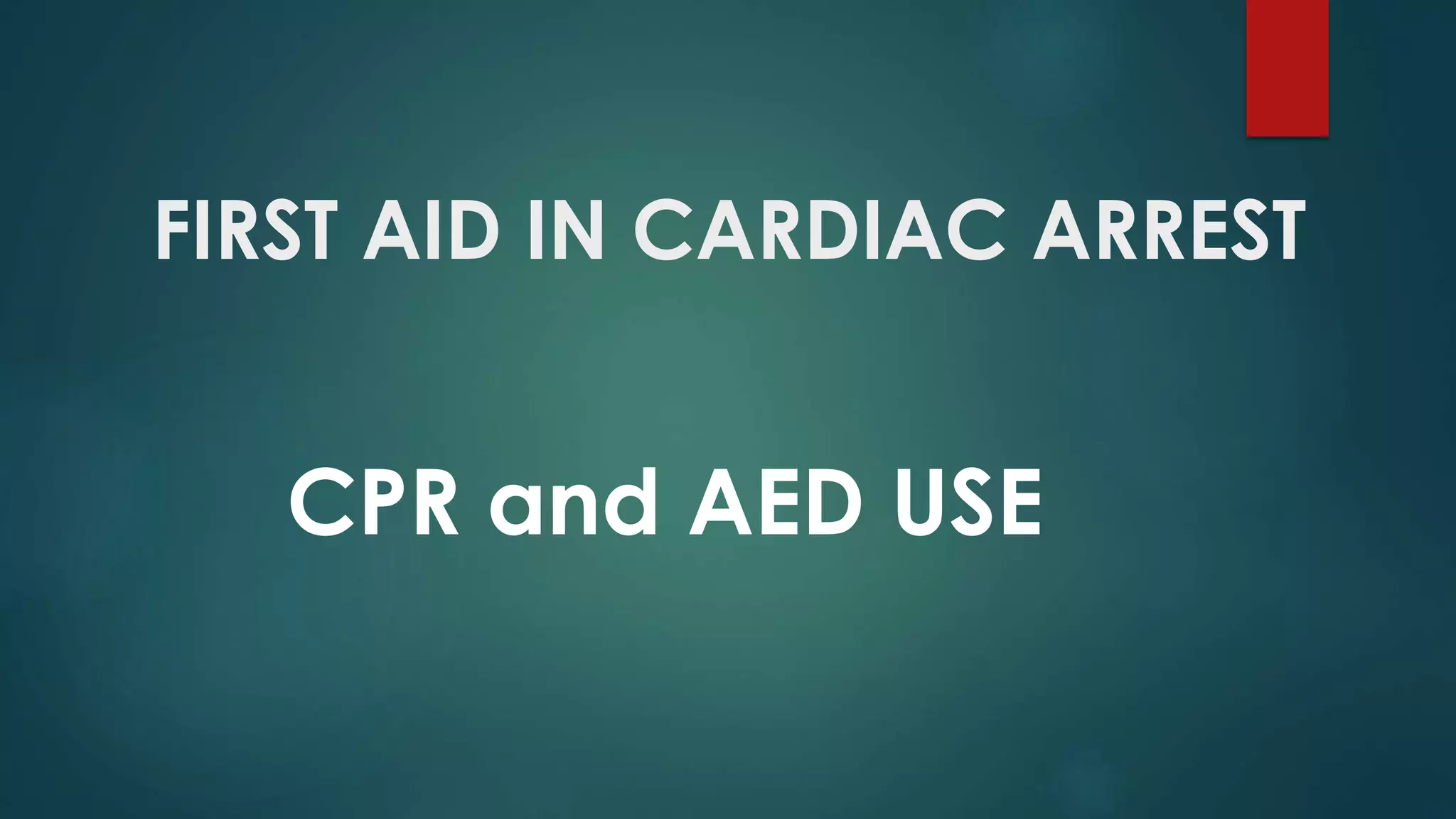First aid in cardiac arrest | PPTX