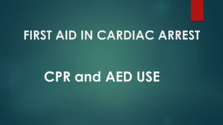 First aid in cardiac arrest | PPTX