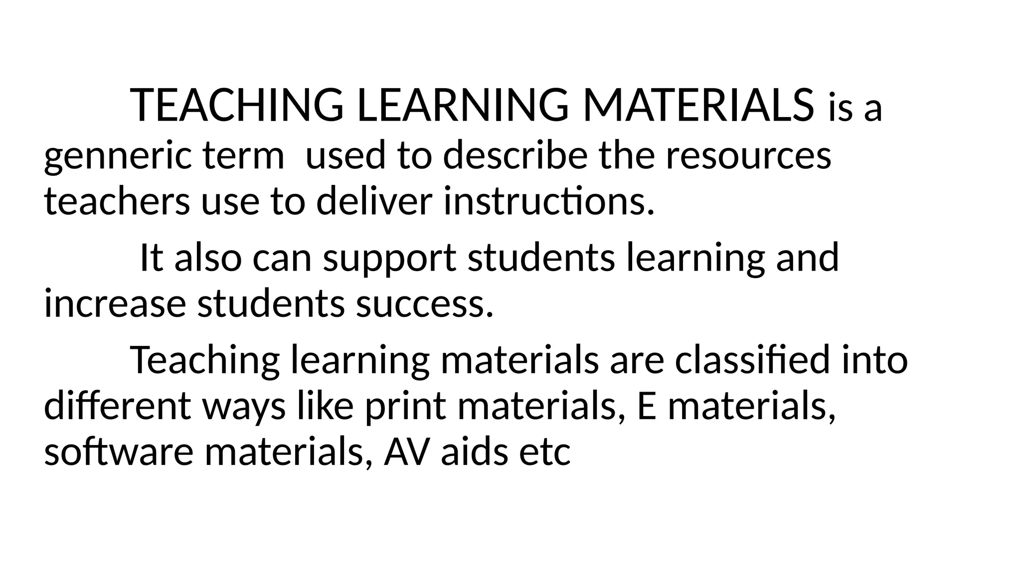 USES OF TEACHING LEARNING MATERIALS IN EDUCATION. | PPT | Free Download