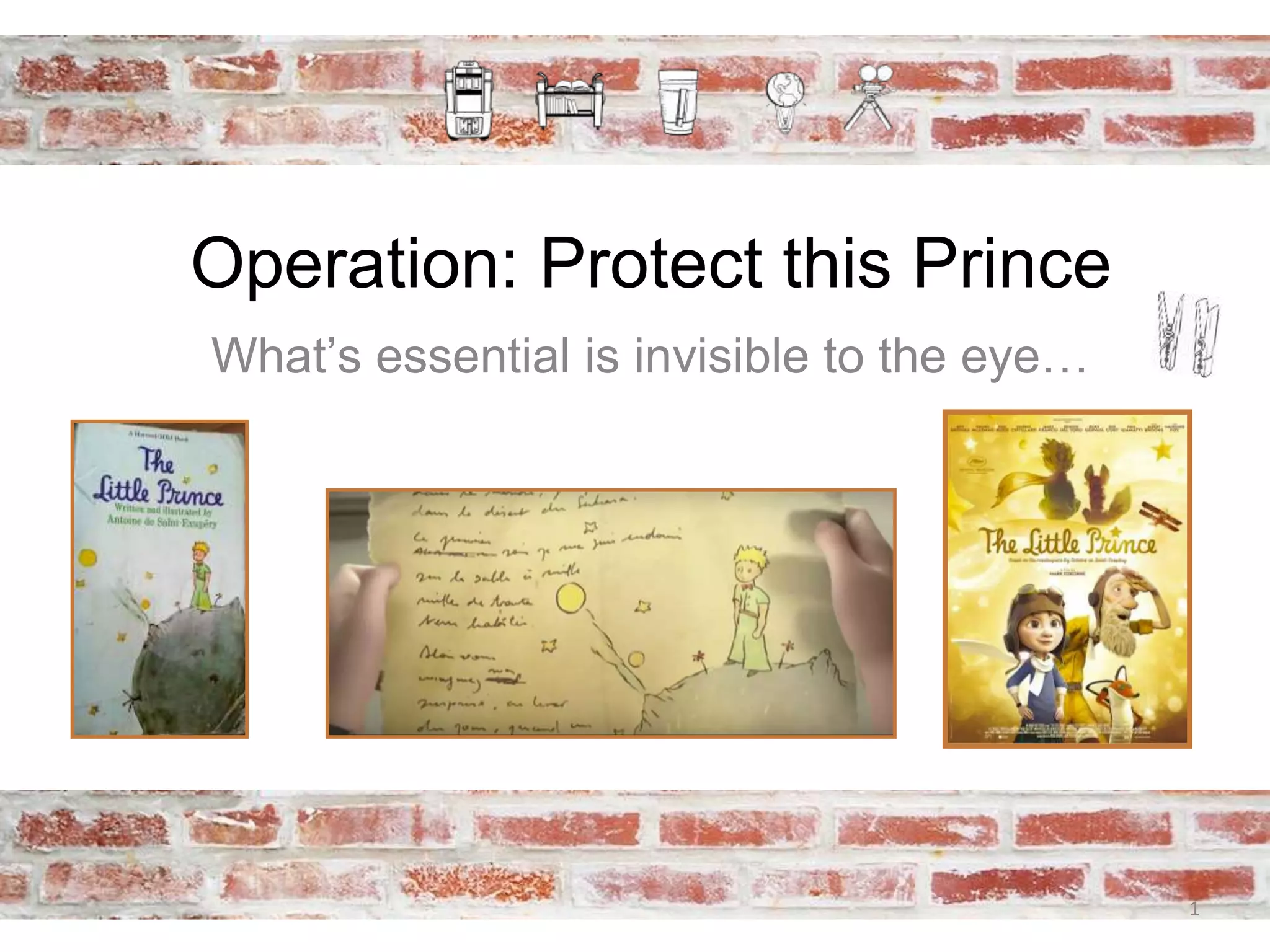Protect this Prince: What's Essential is Invisible to the Eye | PPT