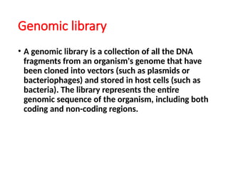 Share_ Construction of Genomic_and_cDNA_library.pptx