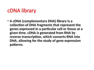 Share_ Construction of Genomic_and_cDNA_library.pptx