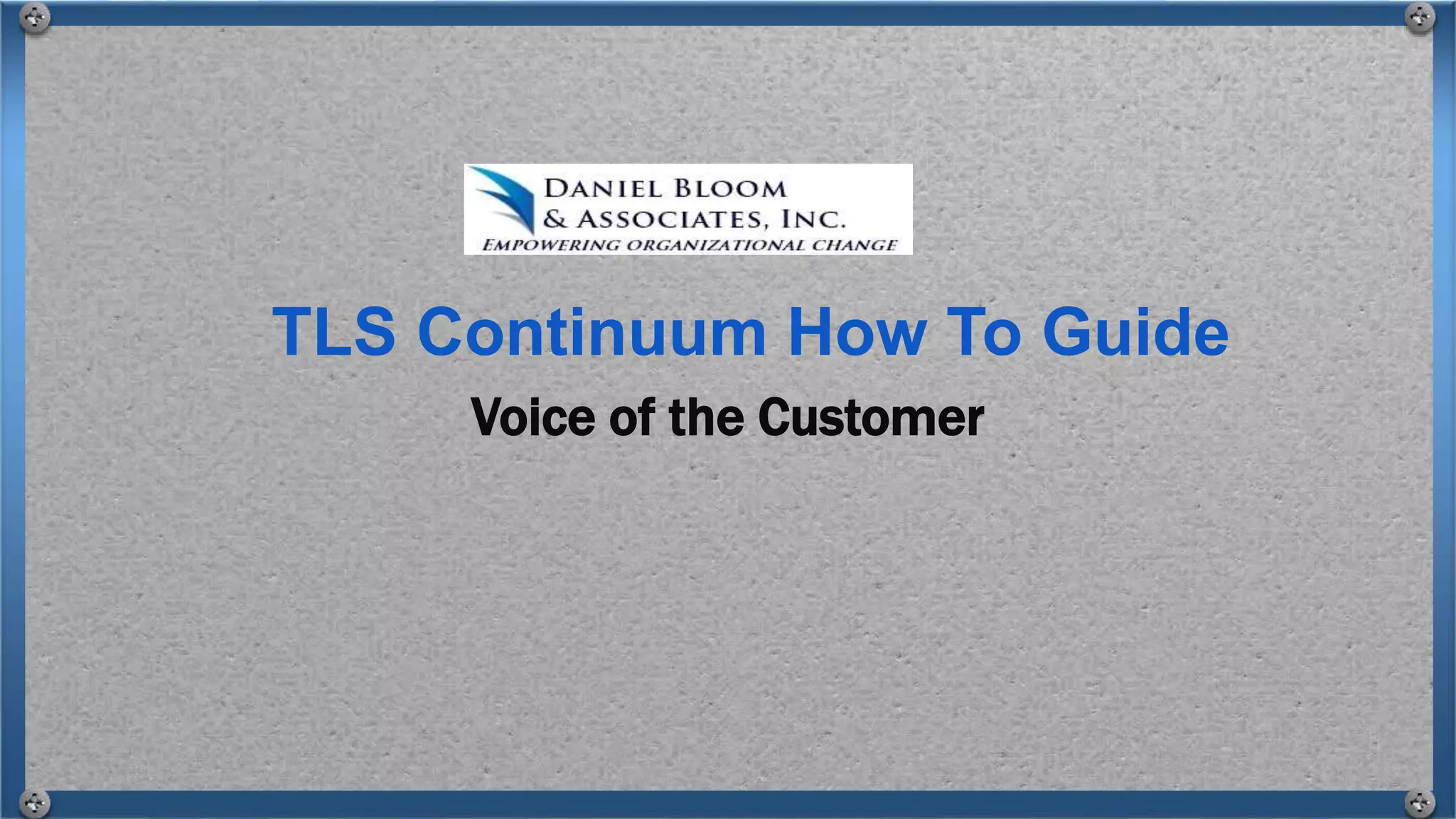 TLS Continuum How to Guide: Voice of the Customer | PPTX