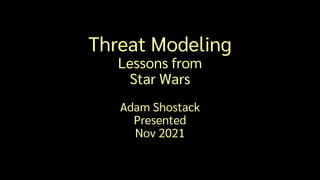 Threat Modeling Lessons From Star Wars | PPTX | Information and Network Security | Computing