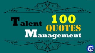 100 quotes on Talent Management | PDF