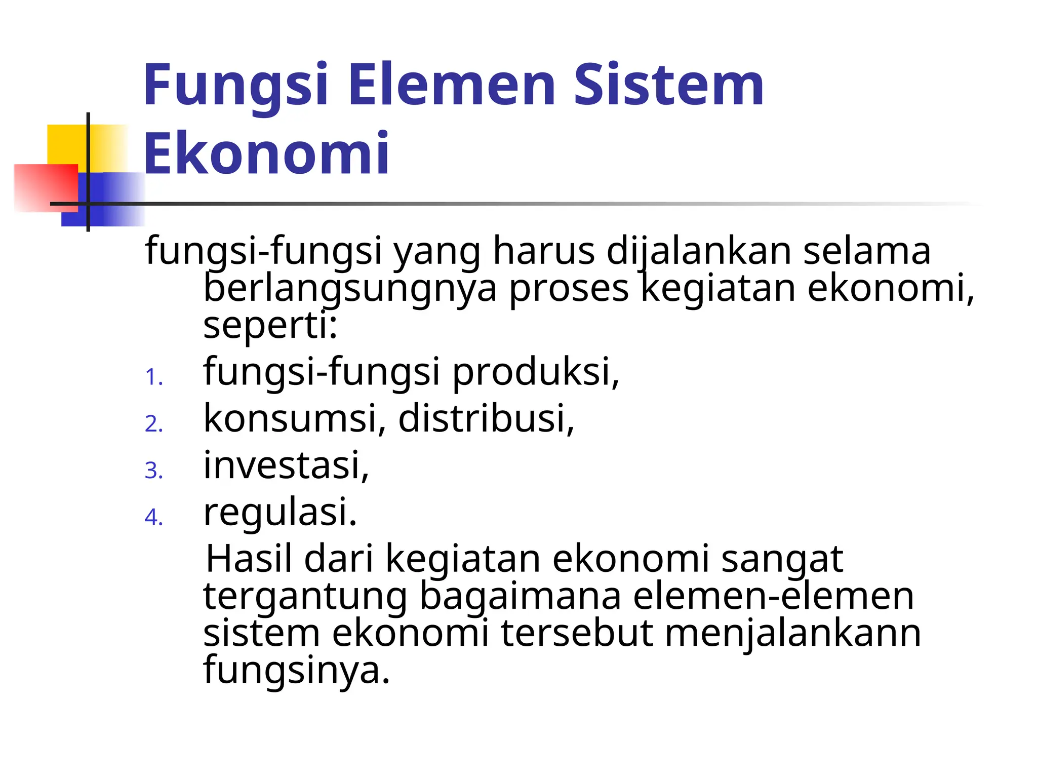 SISTEM PEREKONOMIAN DI INDONESIA, ELEMEN, FUNGSI,.ppt