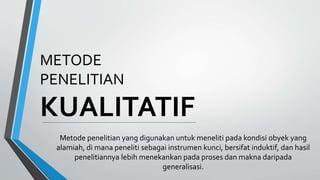 METODE PENELITIAN KUALITATIF STUDI KASUS | PPTX