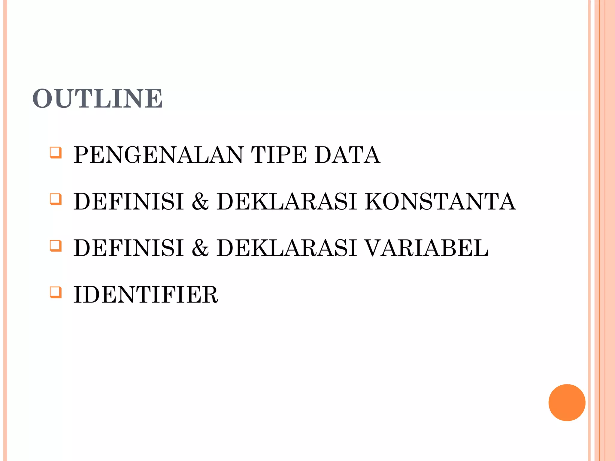 Algoritma Pemrograman - Variabel, Konstanta & Tipe Data | PPT