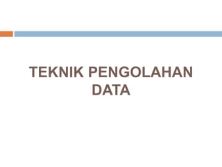 TM 3_Pengolahan data.ppt