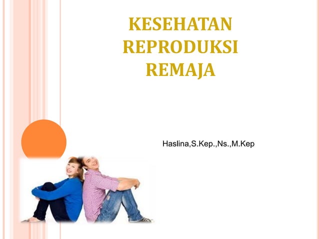 TM 6_KESPRO REMAJA.ppt kesehatan reproduksi | PPT