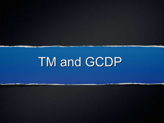 Tm & GCDP | PPTX | Business and Finance