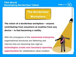 TMA World Mindlines The Borderless Workplace | PDF | Remote Working ...