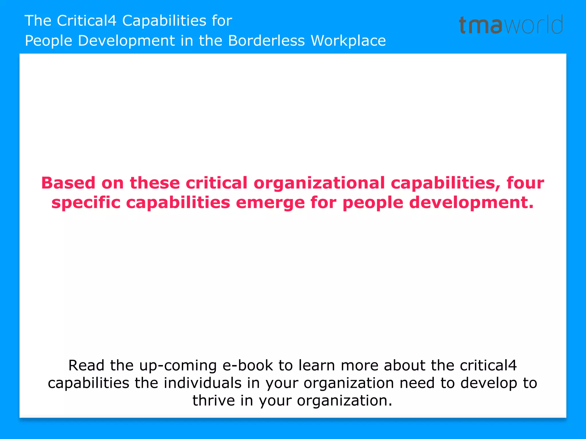 TMA World Viewpoints 25: The Critical4 Capabilities for People ...