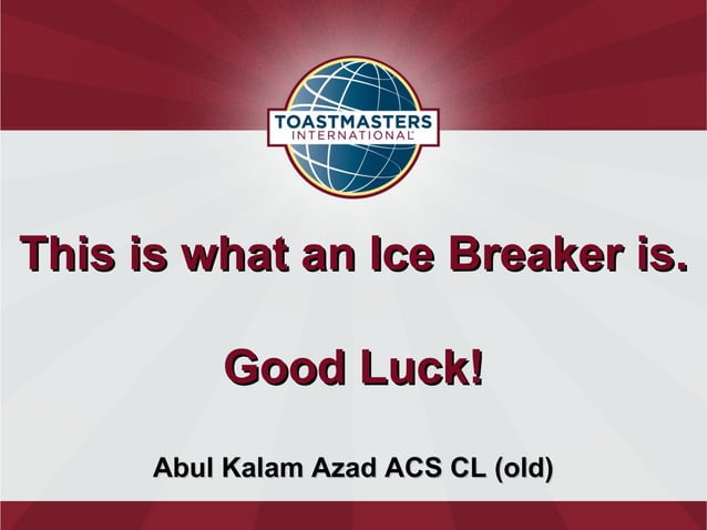 What is Ice Breaker Speech in Toastmasters | PPT