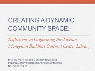 Creating a Dynamic Community Space: Reflections on Organizing the ...