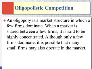 Oligopolistic Competitive Market Structure | PPT