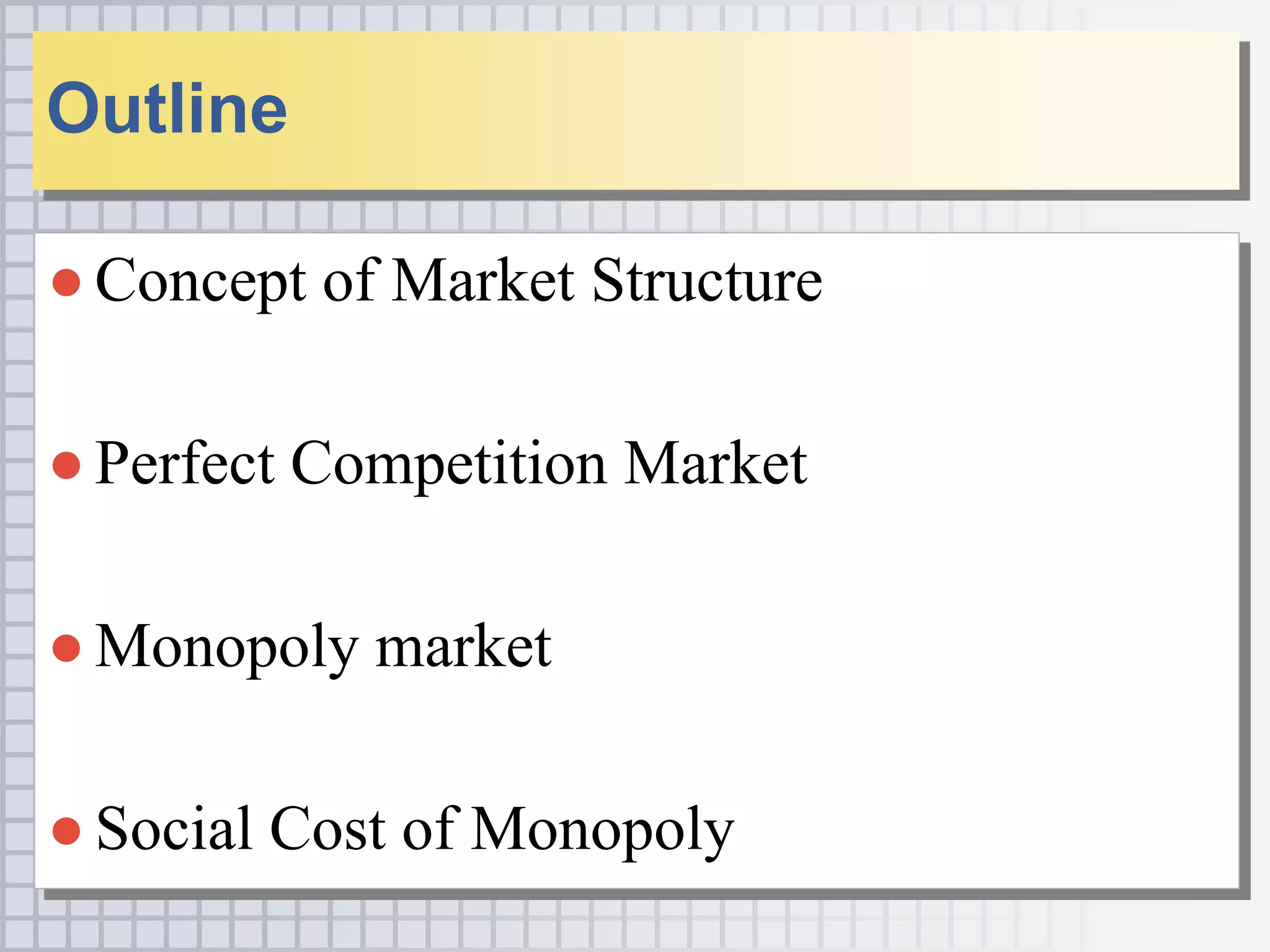 Perfectly Competitive Market and Monopoly Market Structure | PPT