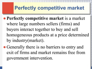 Perfectly Competitive Market and Monopoly Market Structure | PPT