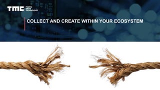 TMC TEL E3: CONNECT AND CREATE WITHIN YOUR ECOSYSTEM, LOTTE GEERTSEN | PDF