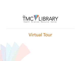 TMC Library Virtual Tour | PPT