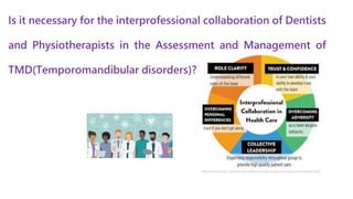 TMDs Assesment and management og TMJ disorders, TMJ mobilization | PPTX