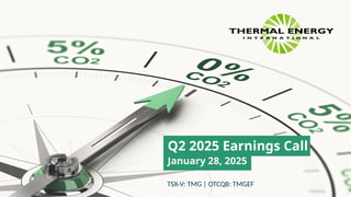 Thermal Energy International - TMG - Q2 2025 Earnings Call Slides | PPTX